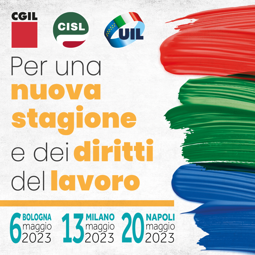 » CGIL, CISL e UIL in piazza (6 maggio a Bologna,13 maggio a Milano e ...